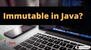 What does immutable mean in Java - StackHowTo