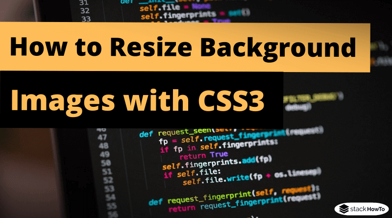 How To Resize Background Images With CSS3 StackHowTo
