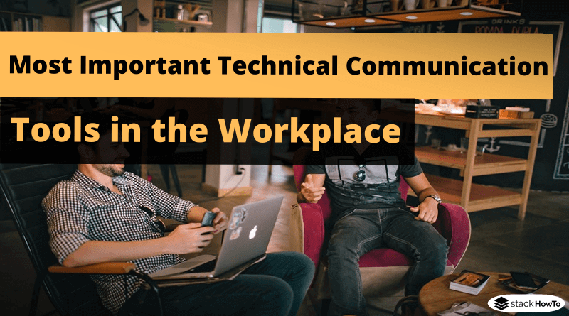 The Most Important Technical Communication Tools in the Workplace ...