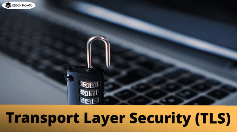 Web Security And Transport Layer Security (TLS) - StackHowTo