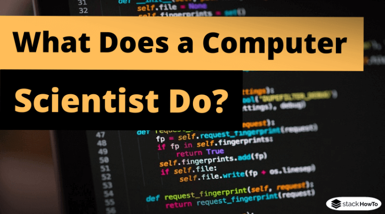 What Does a Computer Scientist Do? - StackHowTo
