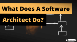 What Does A Software Architect Do? - StackHowTo