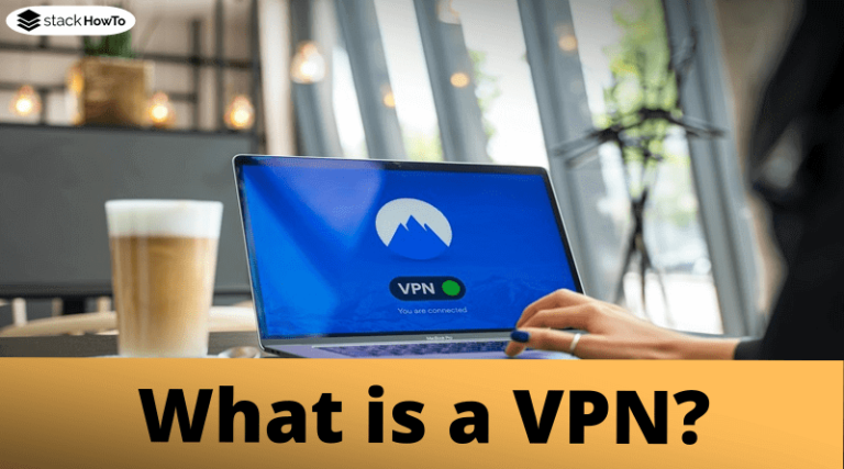 What is a VPN and how does it work? - StackHowTo
