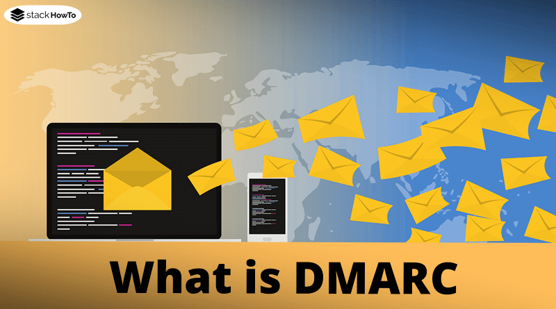 What is DMARC and why it's important? - StackHowTo