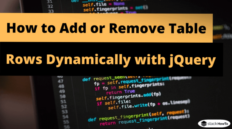 How To Add Or Remove Table Rows Dynamically With JQuery StackHowTo