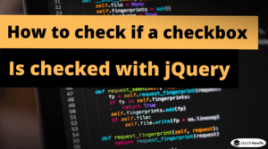 How to check if a checkbox is checked with jQuery - StackHowTo