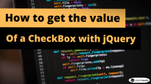 How to get the value of a CheckBox with jQuery - StackHowTo