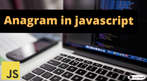 Anagram in javascript - StackHowTo