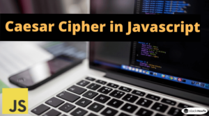 Caesar Cipher in Javascript - StackHowTo