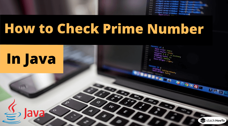 How To Check Prime Number In Java StackHowTo