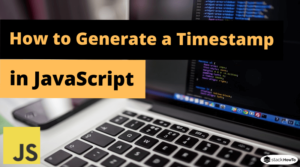 How to Generate a Timestamp in JavaScript - StackHowTo
