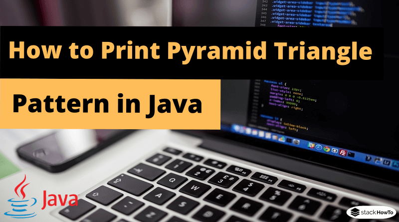 How To Print Pyramid Triangle Pattern In Java StackHowTo