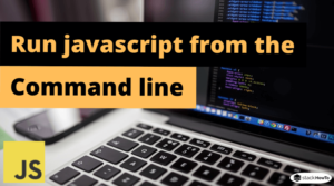 Run javascript from the command line - StackHowTo