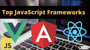 Top JavaScript Frameworks to Use in 2022 - StackHowTo