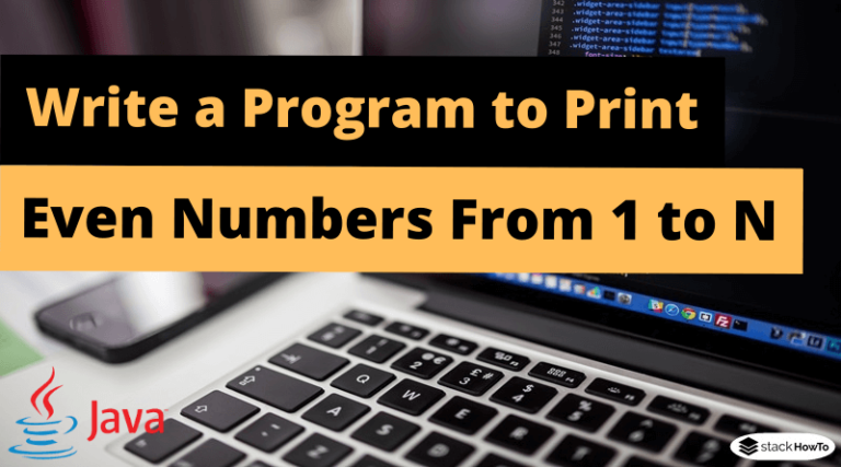 Write A Program To Print Even Numbers From 1 To N StackHowTo