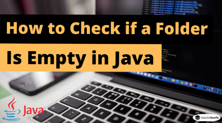 How To Check If A Folder Is Empty In Java StackHowTo