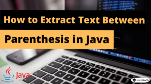 How to Extract Text Between Parenthesis in Java - StackHowTo