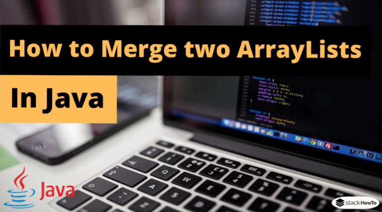 How To Merge Two ArrayLists In Java StackHowTo