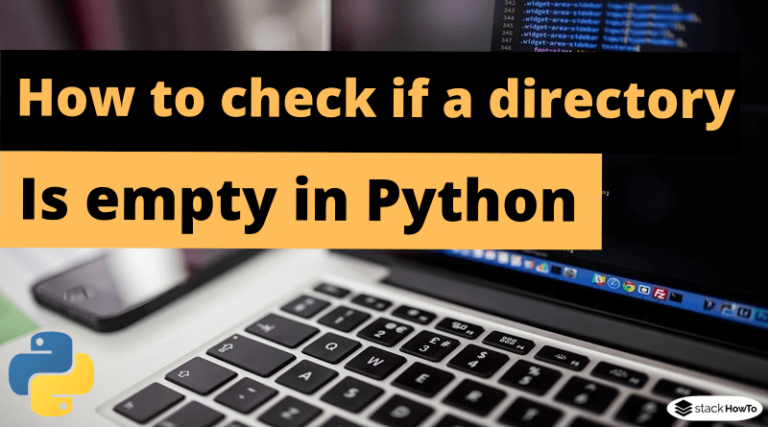 How To Check If A Directory Is Empty In Python Stackhowto