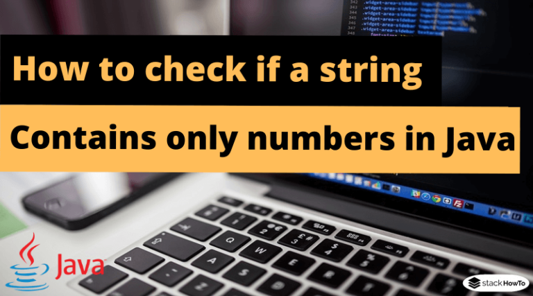 How To Check If A String Contains Only Numbers In Java StackHowTo