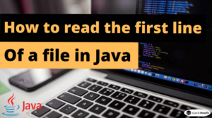 How to read the first line of a file in Java - StackHowTo