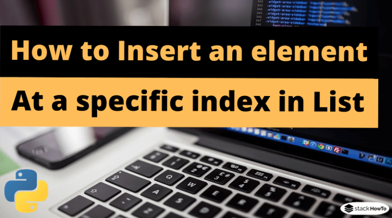 Python How To Insert An Element At A Specific Index In List StackHowTo