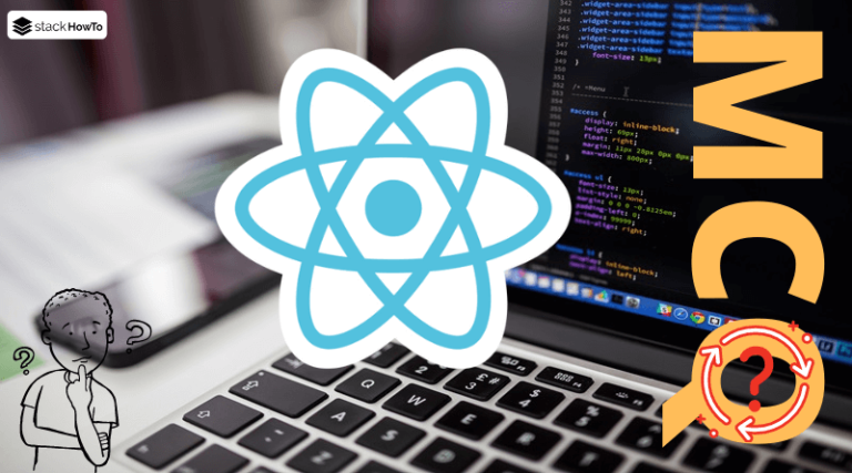 React MCQs - Multiple Choice Questions and Answers - Part 2 - StackHowTo