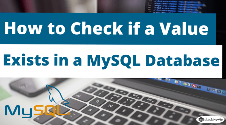 How To Check If Value Exists In A MySQL Database StackHowTo