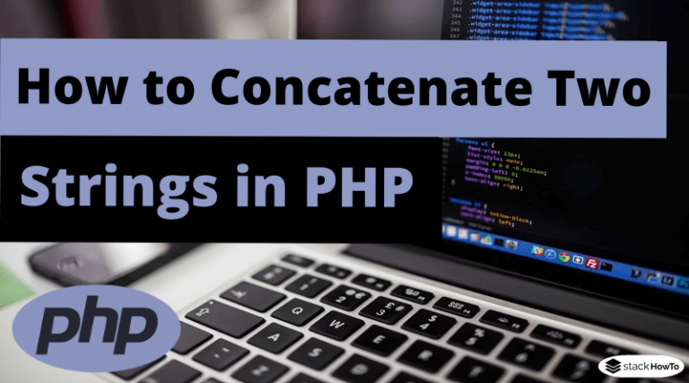 How To Concatenate Two Strings In PHP StackHowTo