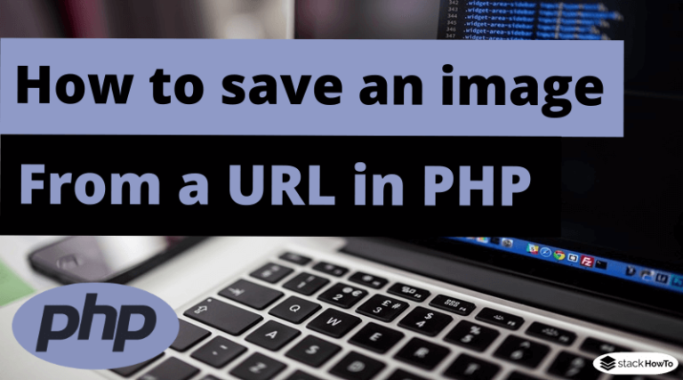 How To Save An Image From A URL In PHP StackHowTo