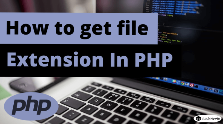 PHP Get File Extension StackHowTo