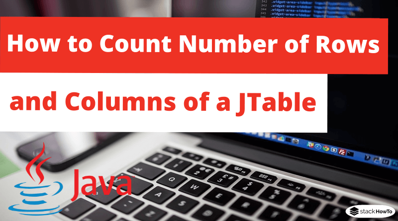 How To Count Number Of Rows And Columns Of A JTable StackHowTo