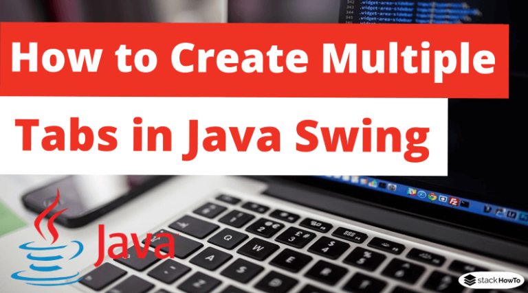 How To Create Multiple Tabs In Java Swing StackHowTo