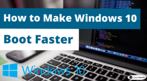 How to Make Windows 10 Boot Faster - StackHowTo
