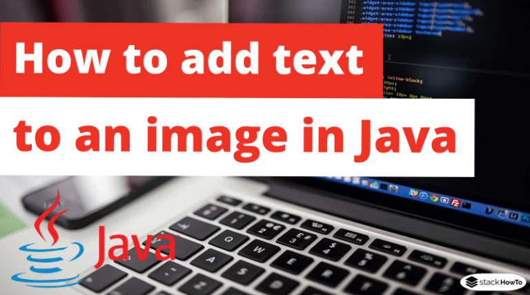 How To Add Text To An Image In Java StackHowTo