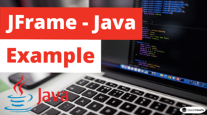 JFrame - Java Swing - Example - StackHowTo