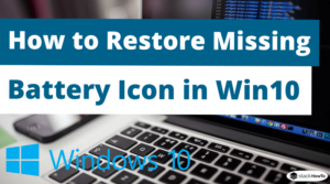 Battery Icon Missing From Taskbar in Windows 10 [Solved] - StackHowTo