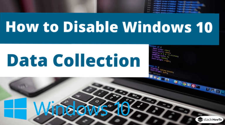 How to Disable Windows 10 Data Collection - StackHowTo