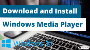How to Download and Install Windows Media Player for Windows 10 ...