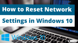 How to Reset Network Settings in Windows 10/11 Using CMD - StackHowTo