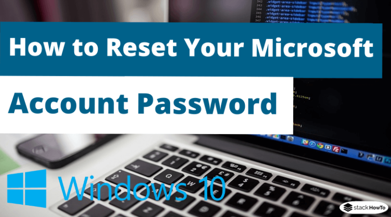How To Reset Your Microsoft Account Password For Windows 10 StackHowTo how-to-reset-your-microsoft-account-password-for-windows-10-stackhowto