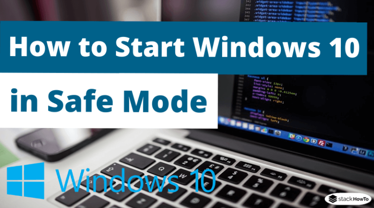 How to Start Windows 10 in Safe Mode - StackHowTo