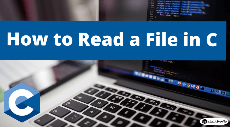 How To Read A File In C StackHowTo
