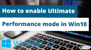 How to Enable Ultimate Performance Mode in Windows 10 - StackHowTo