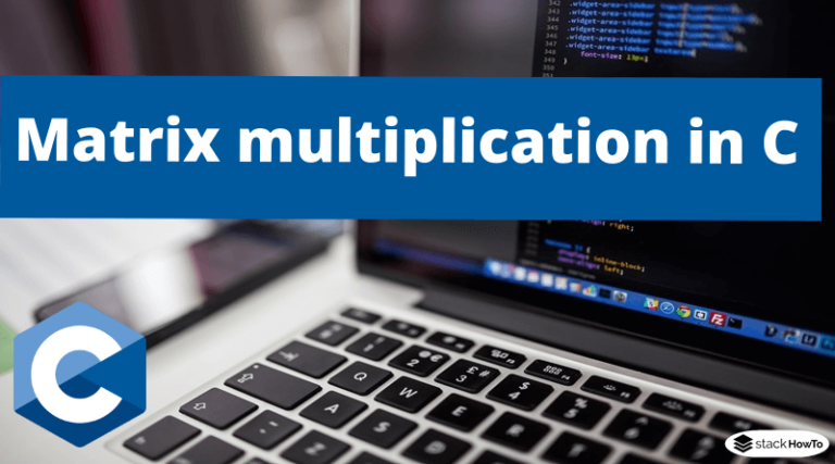 Matrix Multiplication In C StackHowTo