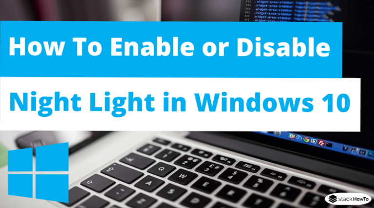 How To Enable or Disable Night Light in Windows 10 - StackHowTo