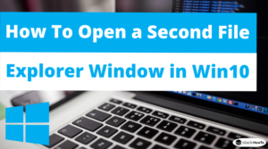 How To Open a Second File Explorer Window in Windows 10 - StackHowTo