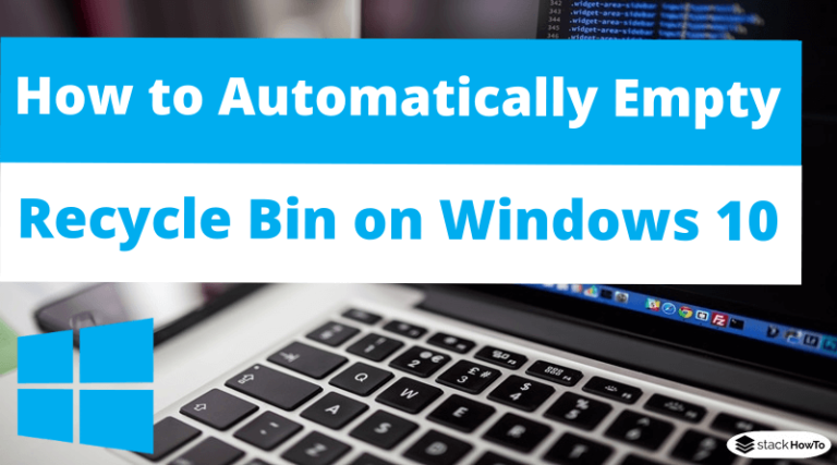 How To Automatically Empty The Recycle Bin On Windows 10 Stackhowto