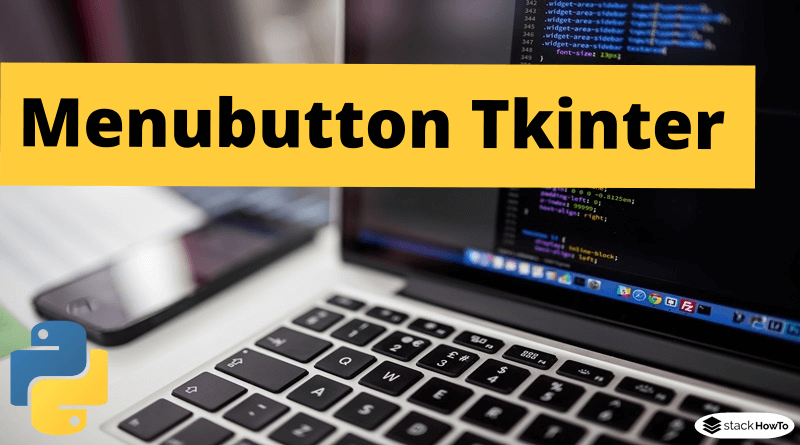 Menubutton Tkinter Python 3 Stackhowto