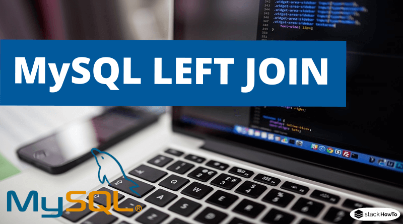 MySQL LEFT JOIN StackHowTo